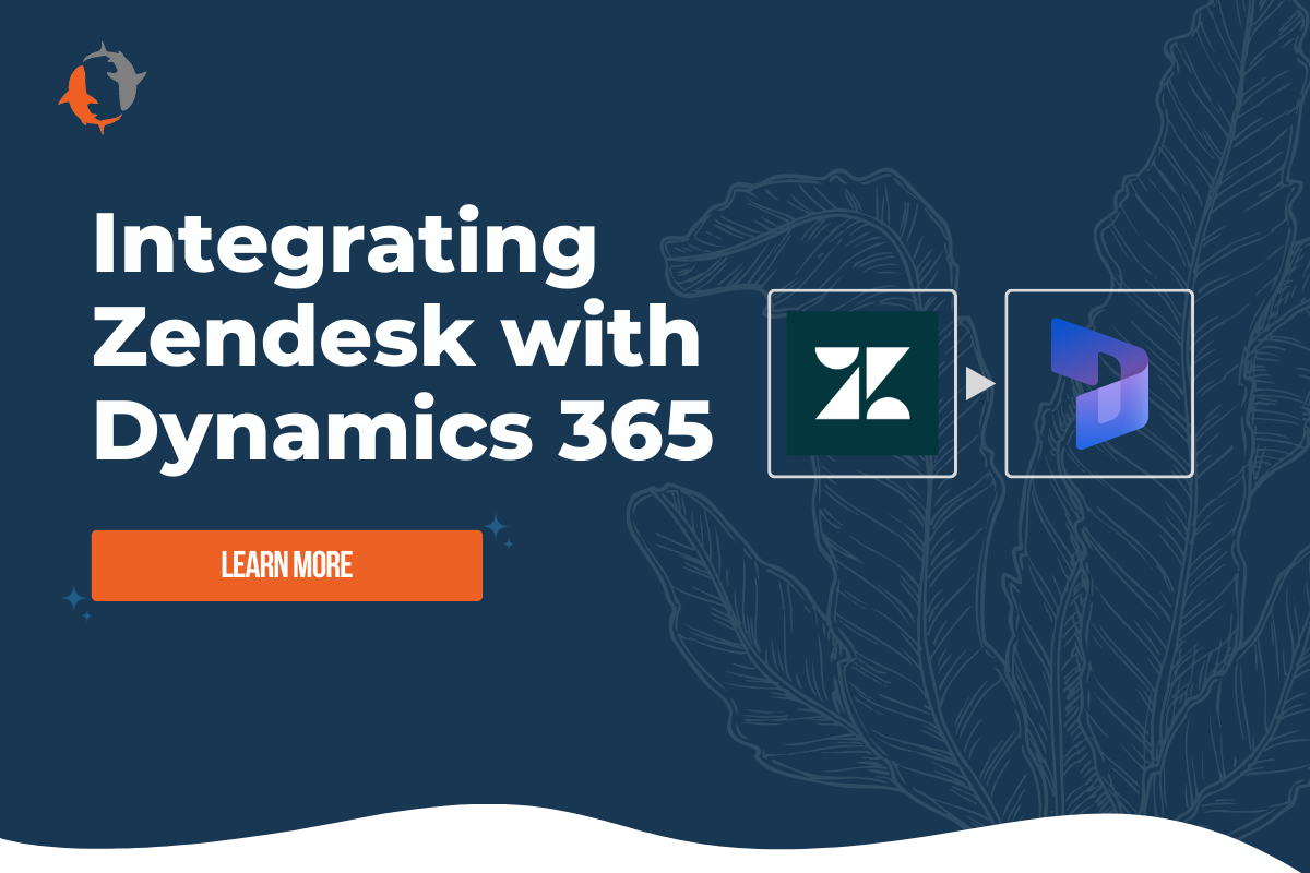 Zendesk and Dynamics 365 Integration